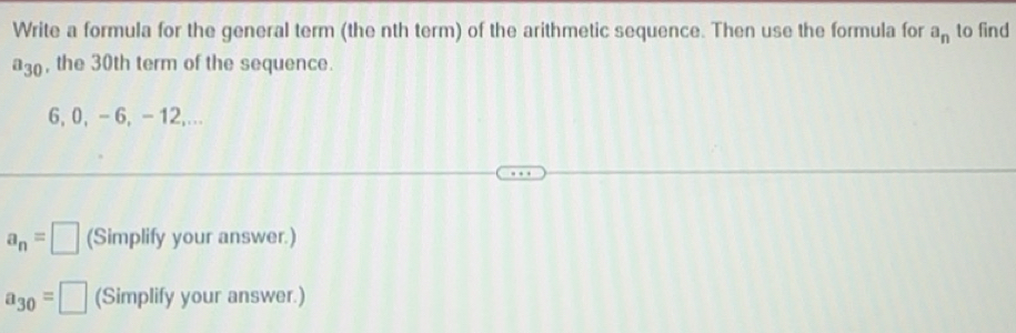 Solved: Write a formula for the general term (the nth term) of the ...