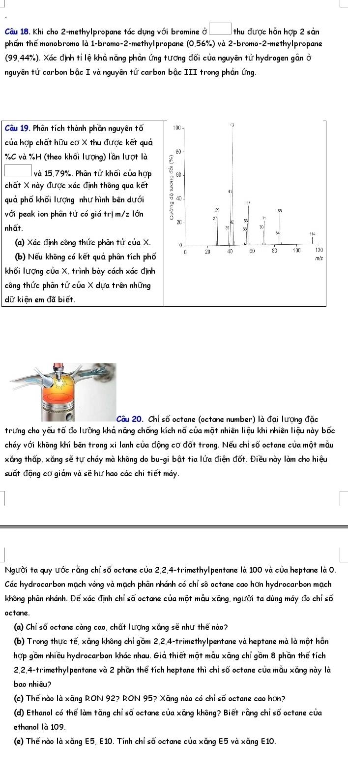 Khi cho 2-methylpropane tác dụng với bromine (; thu được hỗn hợp 2 sản ...
