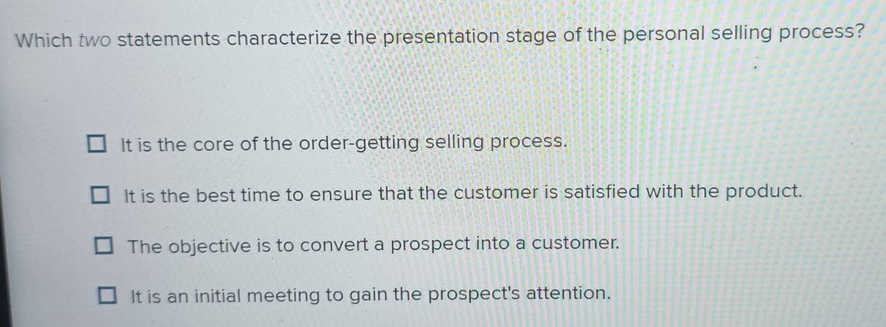 Solved: Which two statements characterize the presentation stage of the ...