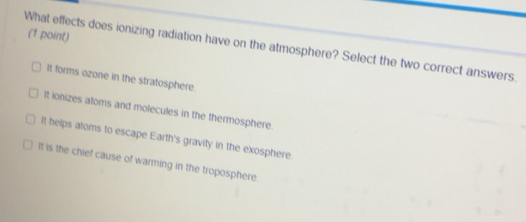 Solved: What effects does ionizing radiation have on the atmosphere ...
