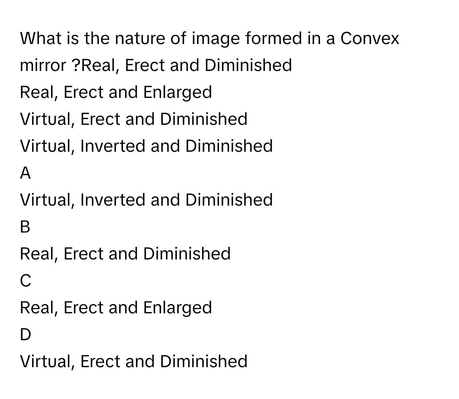 Solved: What is the nature of image formed in a Convex mirror ?Real ...