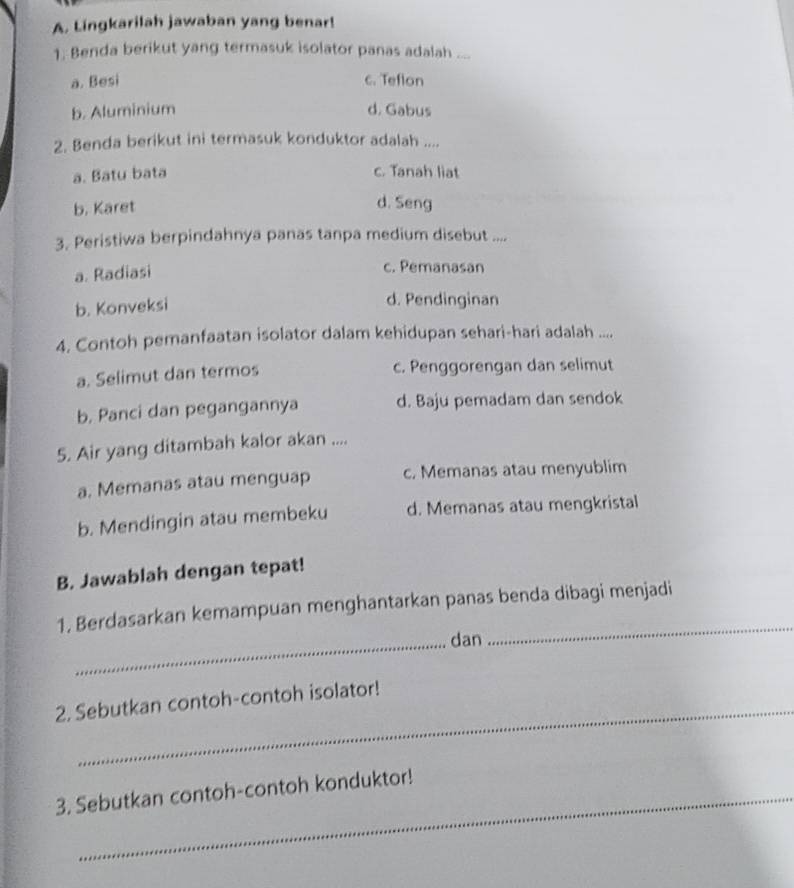 Telah dijawab:Lingkarilah jawaban yang benar! 1. Benda berikut yang ...