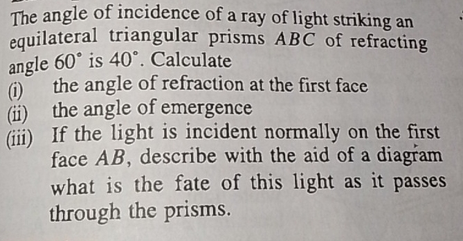 Solved: The angle of incidence of a ray of light striking an ...