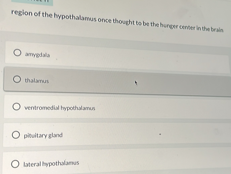 Solved: region of the hypothalamus once thought to be the hunger center ...