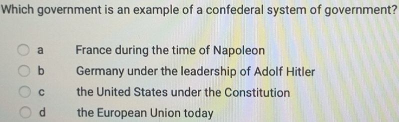 Gelöst:Which government is an example of a confederal system of ...