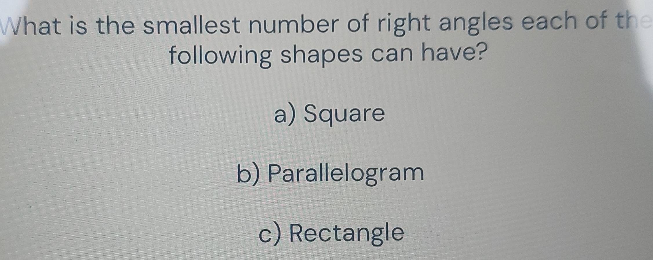 Resuelto:What is the smallest number of right angles each of the ...