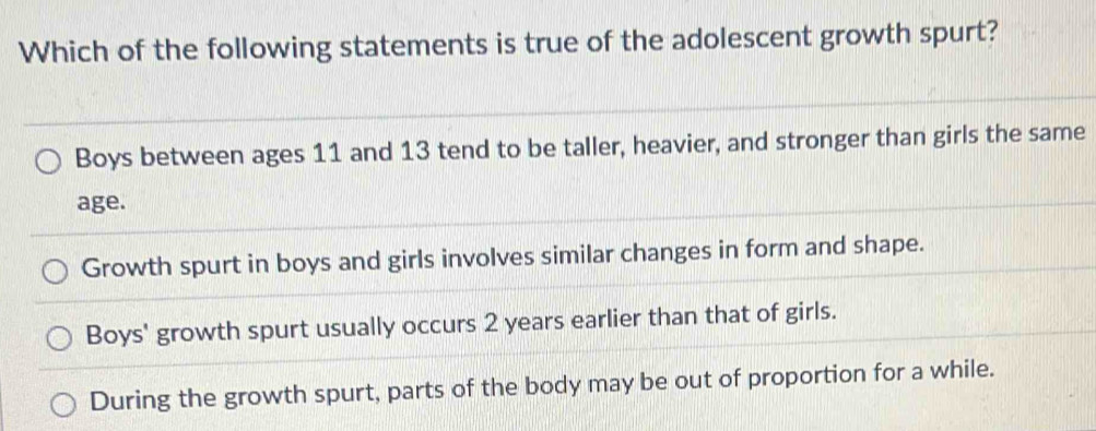 Solved: Which of the following statements is true of the adolescent ...