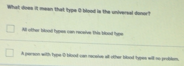 Gelöst:What does it mean that type O blood is the universal donor? All ...