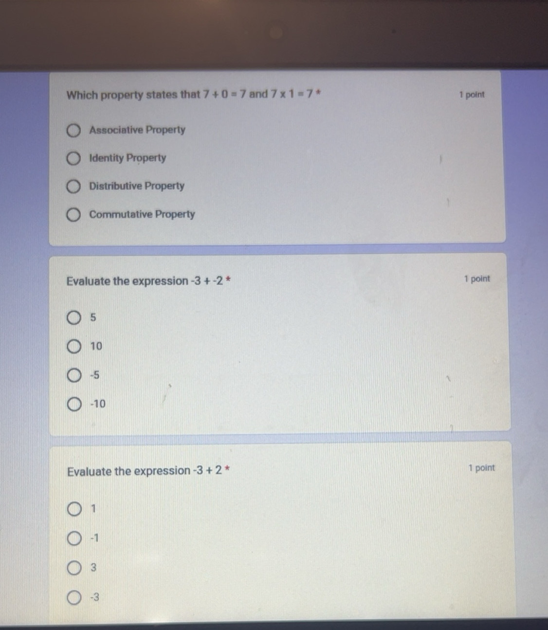 Solved: Which property states that 7+0=7 and 7* 1=7 * 1 point ...