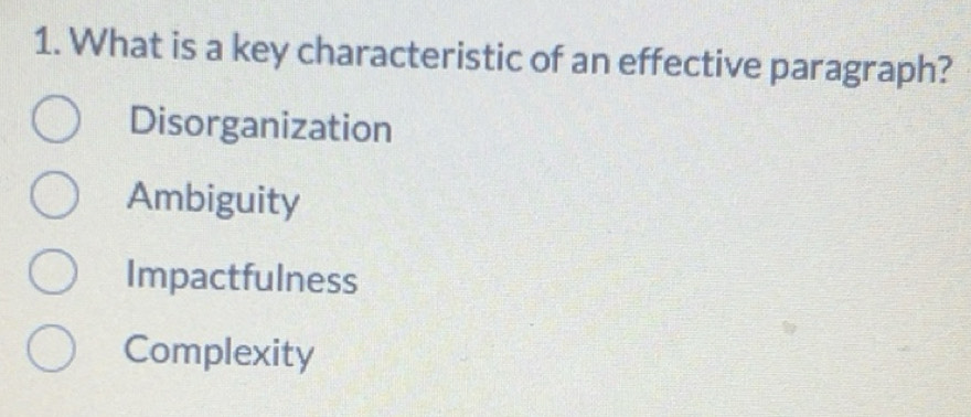 Solved: What is a key characteristic of an effective paragraph ...
