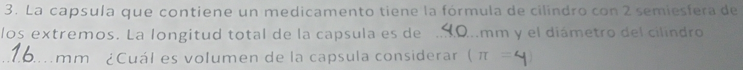 Resuelto:La capsula que contiene un medicamento tiene la fórmula de ...