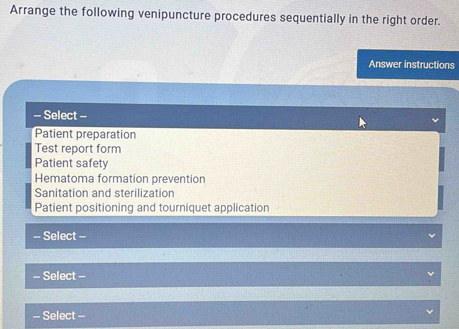 Solved: Arrange the following venipuncture procedures sequentially in ...