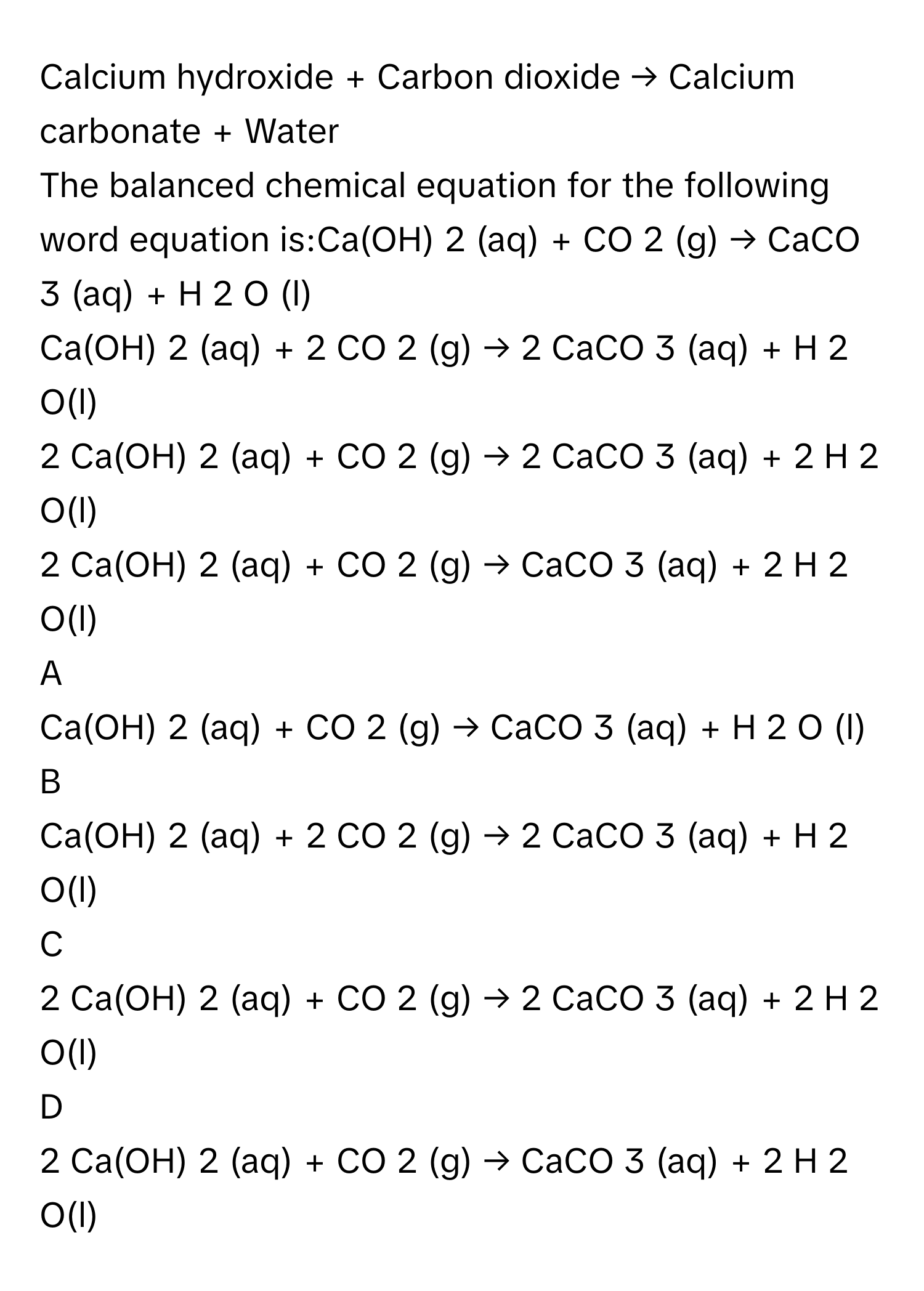 Solved: Calcium hydroxide + Carbon dioxide → Calcium carbonate + Water ...