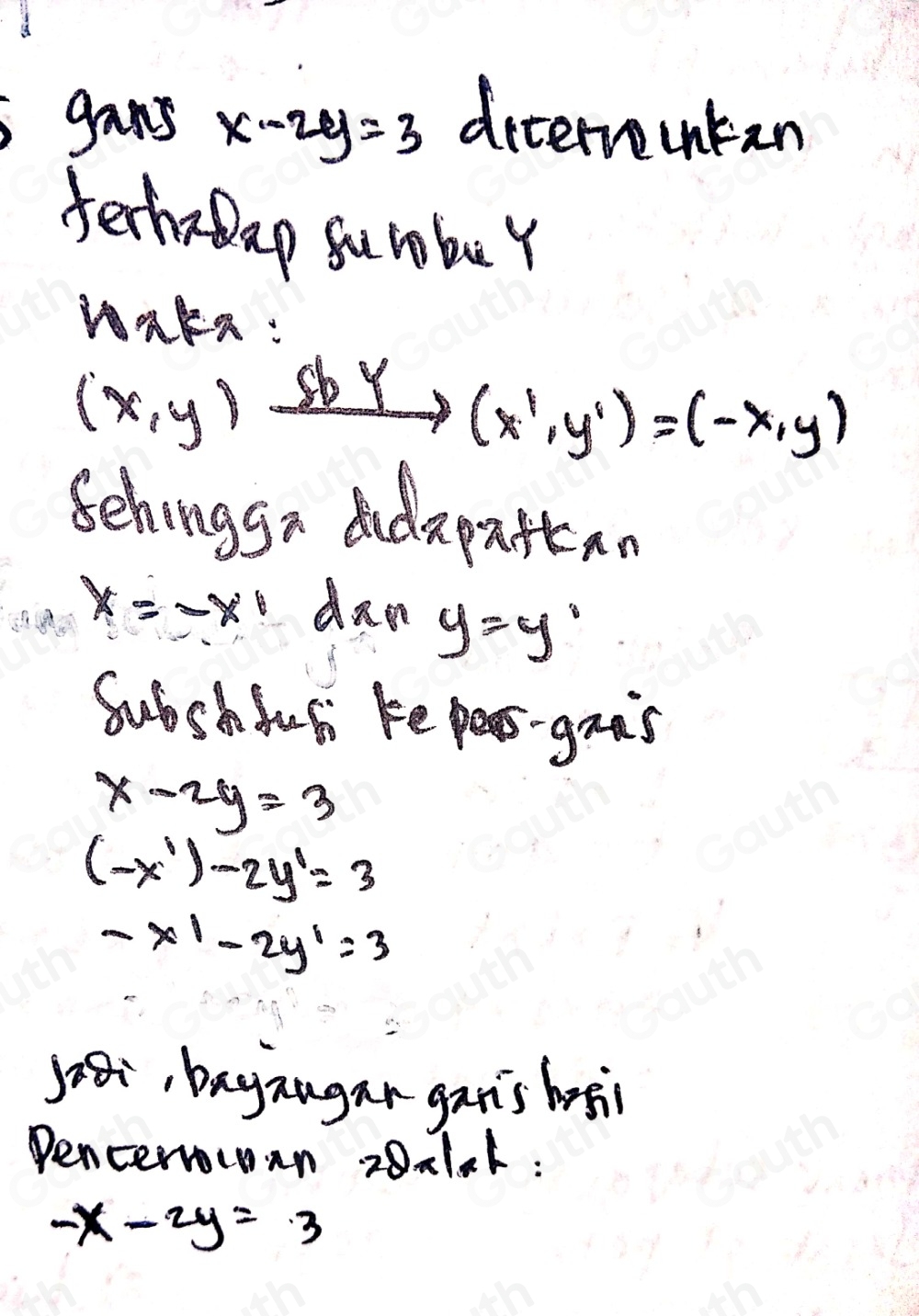 Telah dijawab:Jika garis x-2y=3 dicerminkan terhadap sumbu Y, maka persamaan bayangannya adalah ...