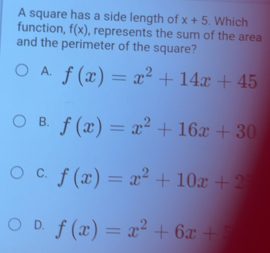 Solved: A square has a side length of x+5. Which function, f(x ...
