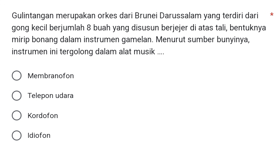 Telah dijawab:Gulintangan merupakan orkes dari Brunei Darussalam yang ...