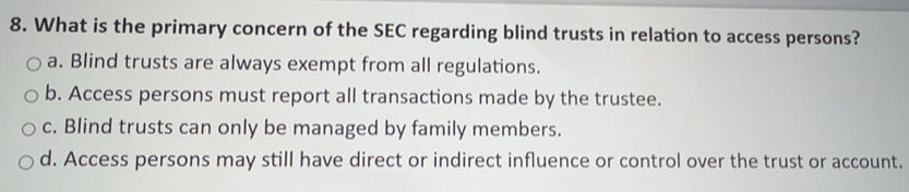 Solved: What is the primary concern of the SEC regarding blind trusts ...
