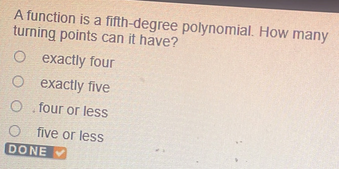 Solved: A function is a fifth-degree polynomial. How many turning ...
