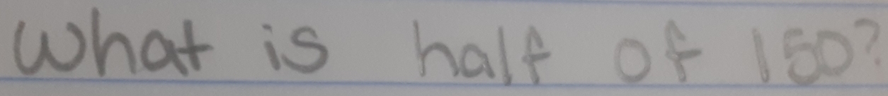 Solved: what is half of 160? [Math]