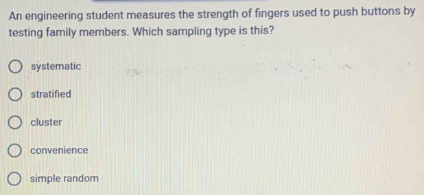 Solved: An engineering student measures the strength of fingers used to ...