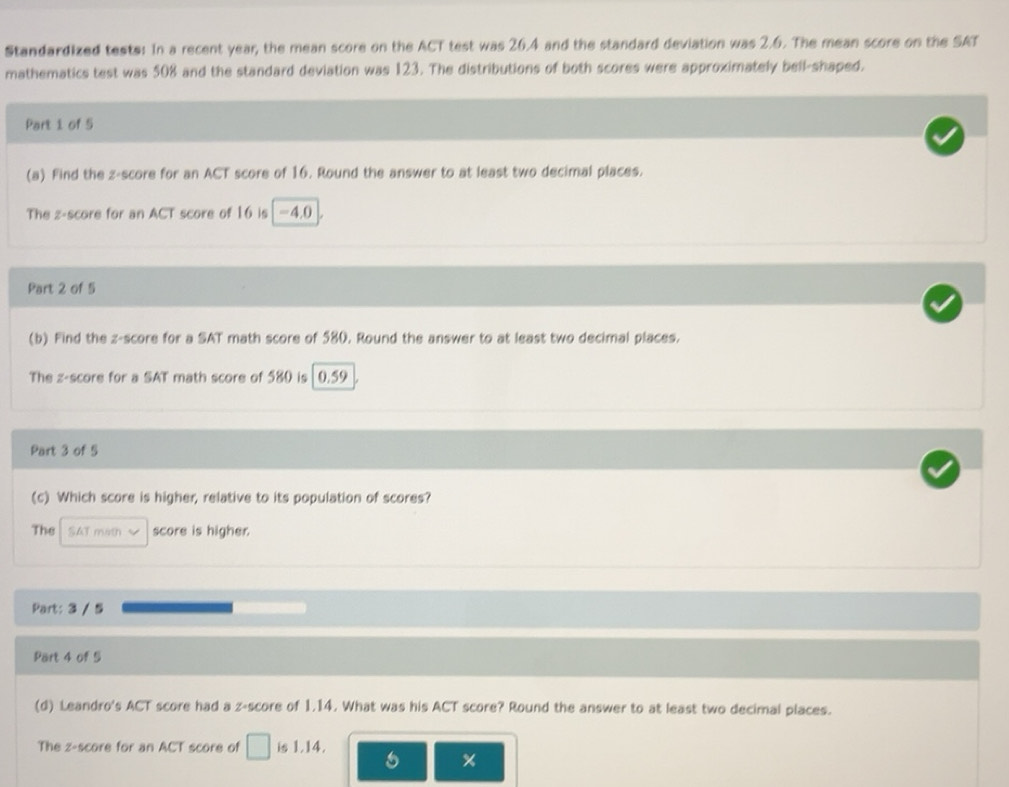 Solved: Standardized tests: In a recent year, the mean score on the ACT ...
