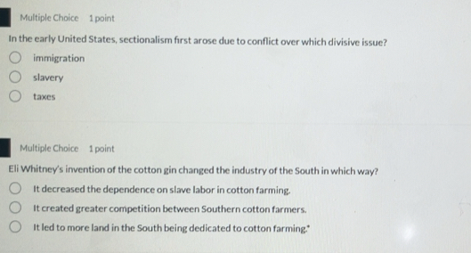 Solved: In the early United States, sectionalism first arose due to ...