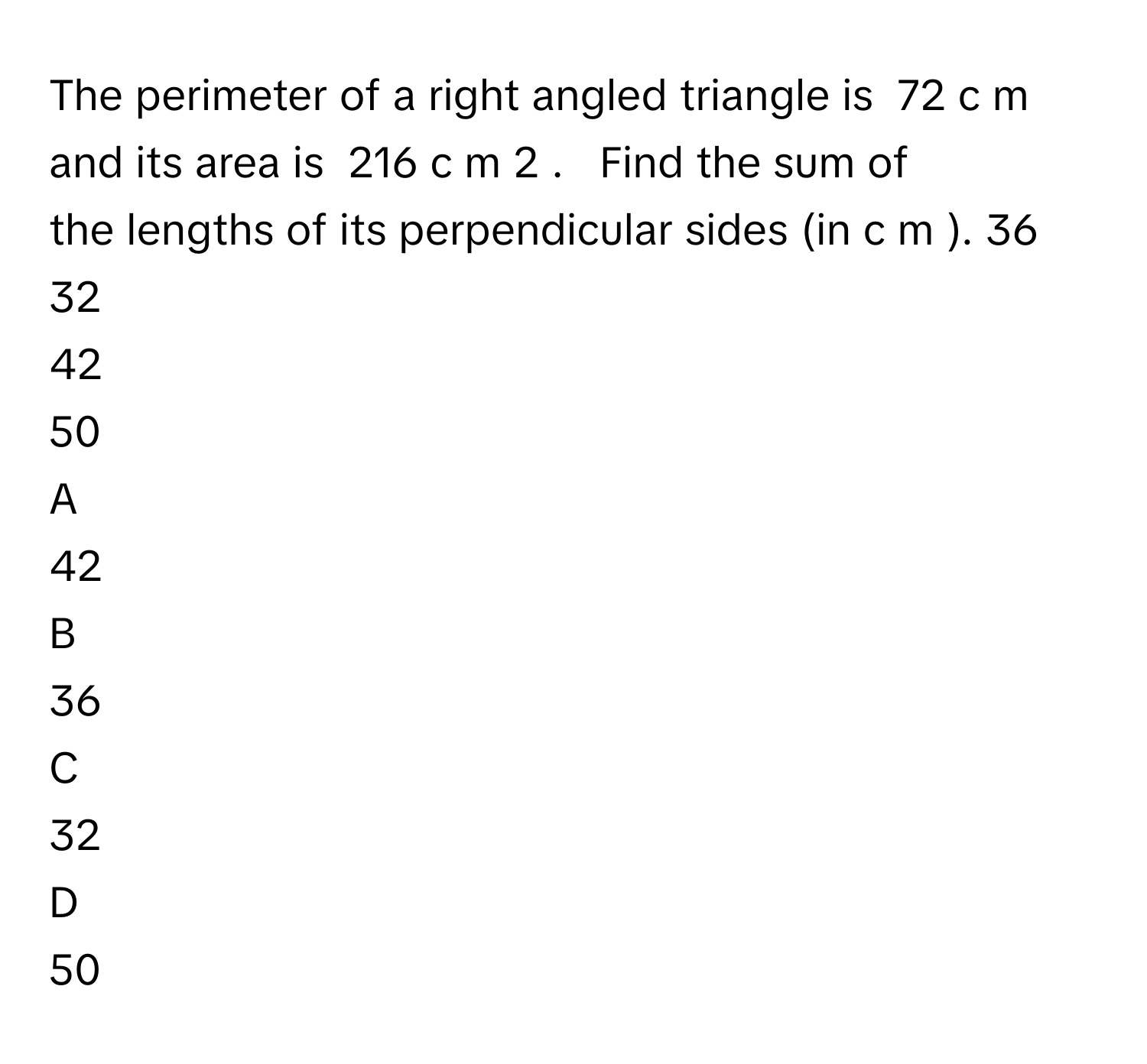 Solved: The perimeter of a right angled triangle is 72 c m and its area ...