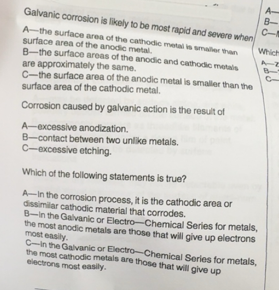 Solved: A B- Galvanic corrosion is likely to be most rapid and severe ...