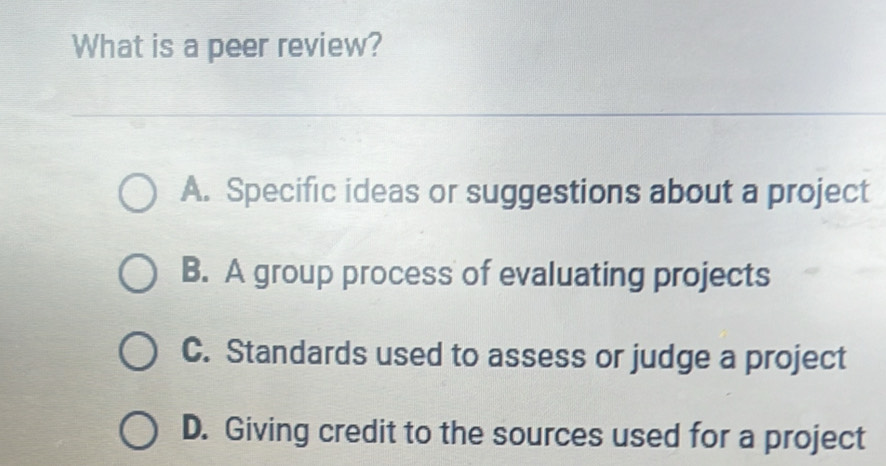 Solved: What is a peer review? A. Specific ideas or suggestions about a ...