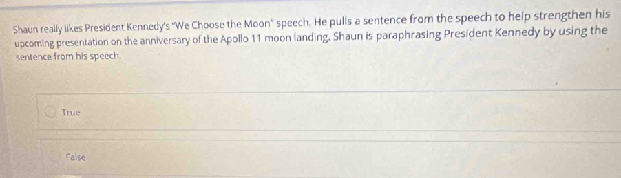 Solved: Shaun really likes President Kennedy’s “We Choose the Moon ...