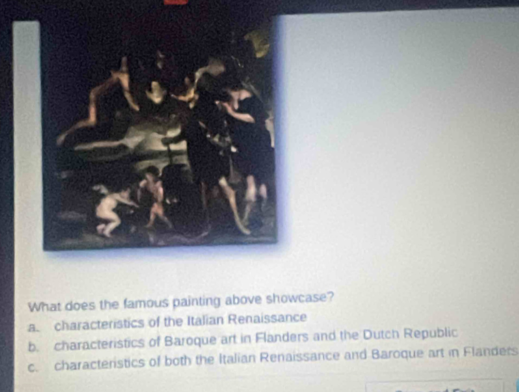 Solved: What does the famous painting above showcase? a characteristics ...