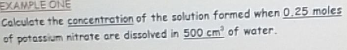 Solved: EXAMPLE ONE Calculate the concentration of the solution formed ...