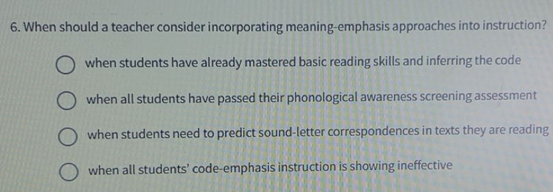 Solved: When should a teacher consider incorporating meaning-emphasis ...