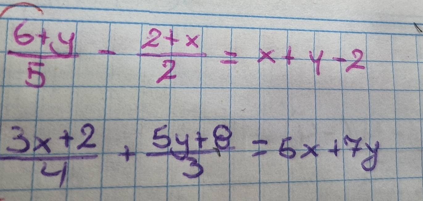 Resuelto: (6+y)/5 - (2+x)/2 =x+y-2 (3x+2)/4 + (5y+8)/3 =5x+7y