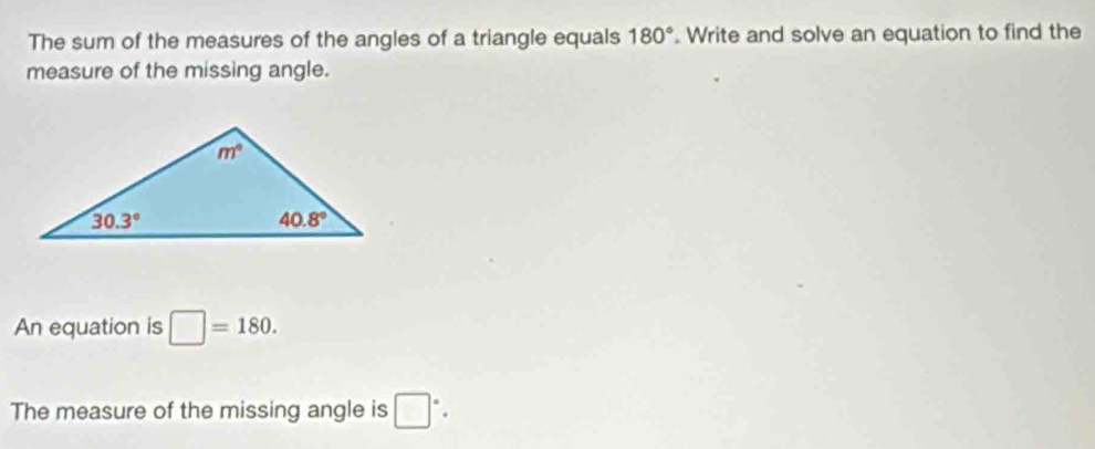 Solved: The sum of the measures of the angles of a triangle equals 180 ...