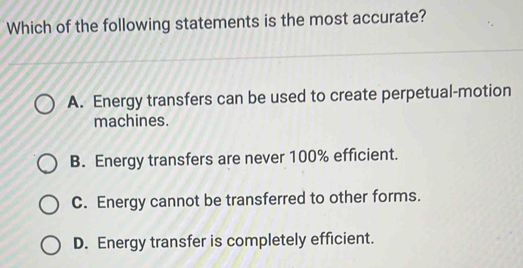 Solved: Which of the following statements is the most accurate? A ...