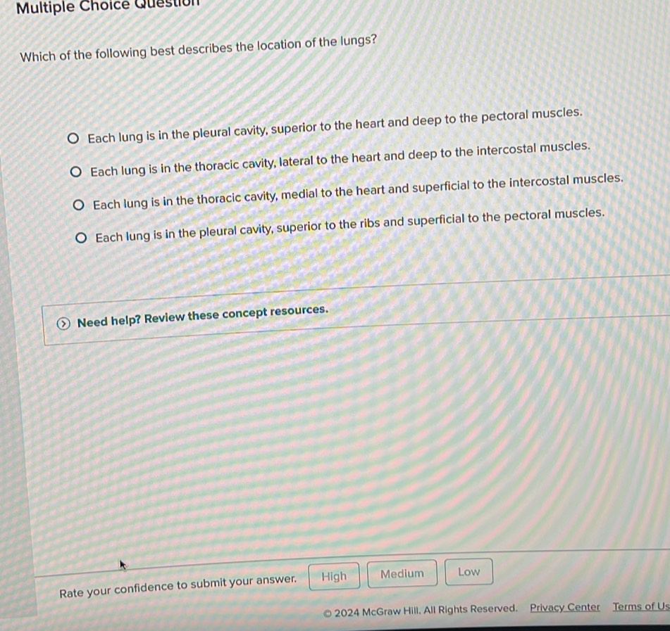 Solved: Question Which of the following best describes the location of ...