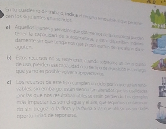 Resuelto:En tu cuaderno de trabajo, indica el recurso renovable al que ...