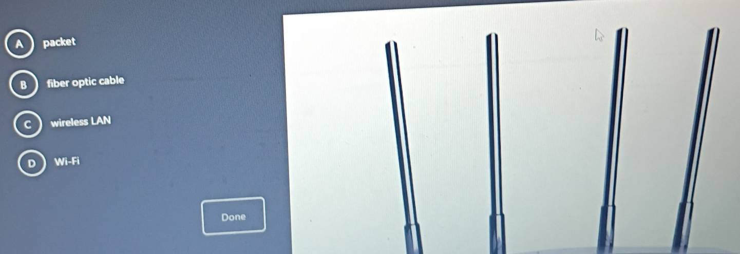 Solved: A packet B fiber optic cable C wireless LAN D Wi-Fi Done [Others]