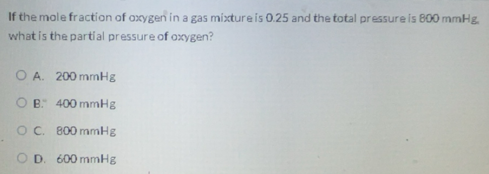 Solved: If the mole fraction of oxygen in a gas mixture is 0.25 and the ...