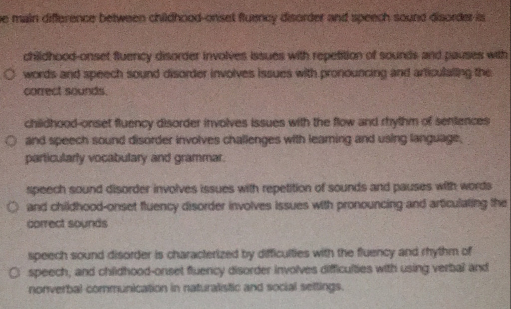 Solved: be main difference between childhood-onset fluency disorder and ...