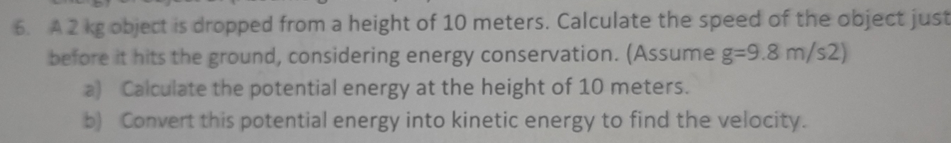 Solved: A 2 kg object is dropped from a height of 10 meters. Calculate ...