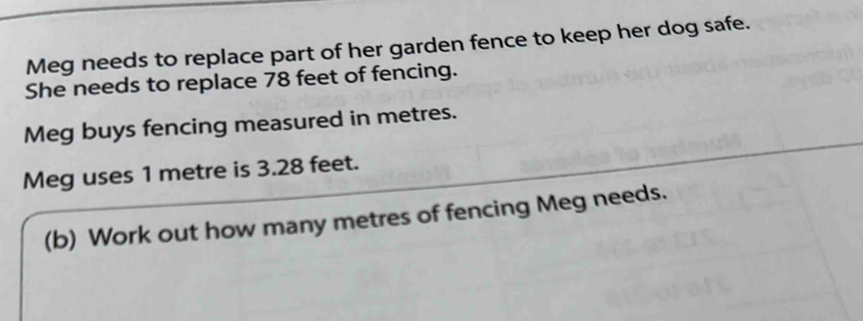 Solved: Meg needs to replace part of her garden fence to keep her dog ...