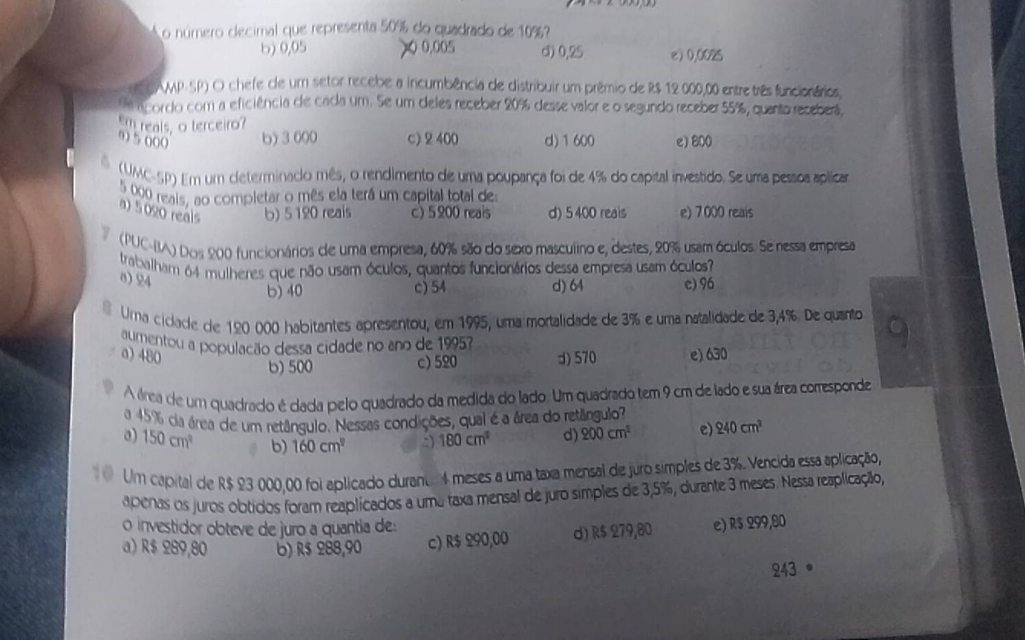 Gelöst:número decimal que representa 50% do quadrado de 10%? b) 0,05 0 ...