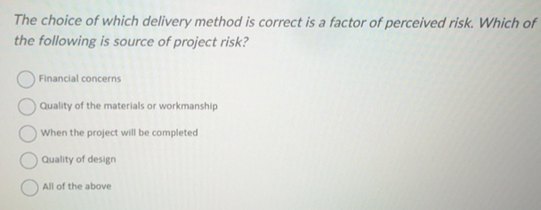Solved: The choice of which delivery method is correct is a factor of ...