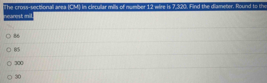 Solved: The cross-sectional area (CM) in circular mils of number 12 ...