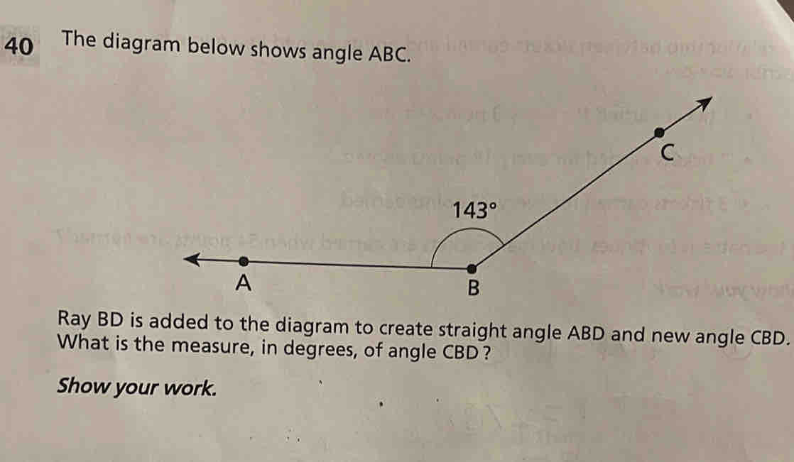 Solved: The diagram below shows angle ABC. Ray BD is added to the diagram to create straight ...