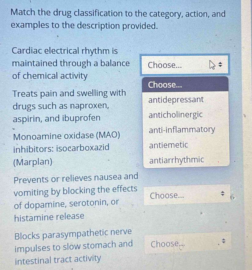 Solved: Match the drug classification to the category, action, and ...