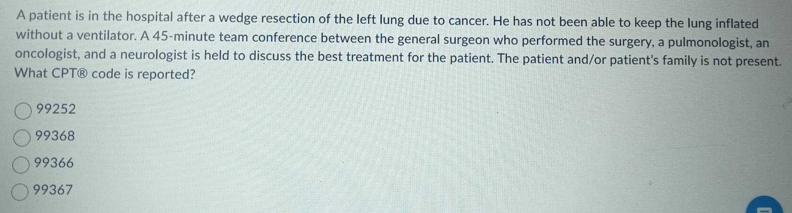 Solved: A patient is in the hospital after a wedge resection of the ...