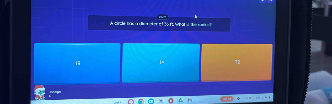 Solved: 20/20 A circle has a diameter of 36 ft. What is the radius? 18 ...